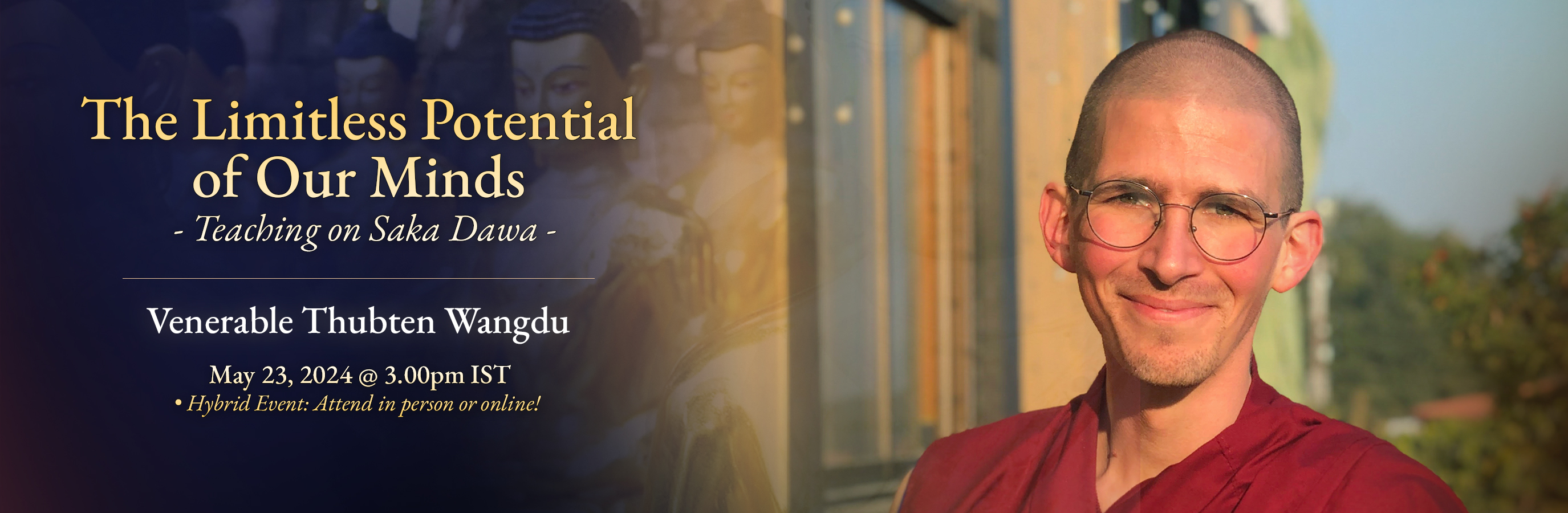 Venerable Thubten Wangdu: The Limitless Potential of Our Minds (Hybrid ...